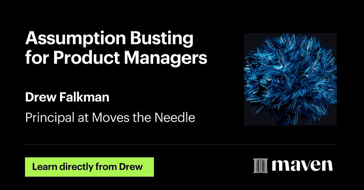 Assumption Busting for Product Managers